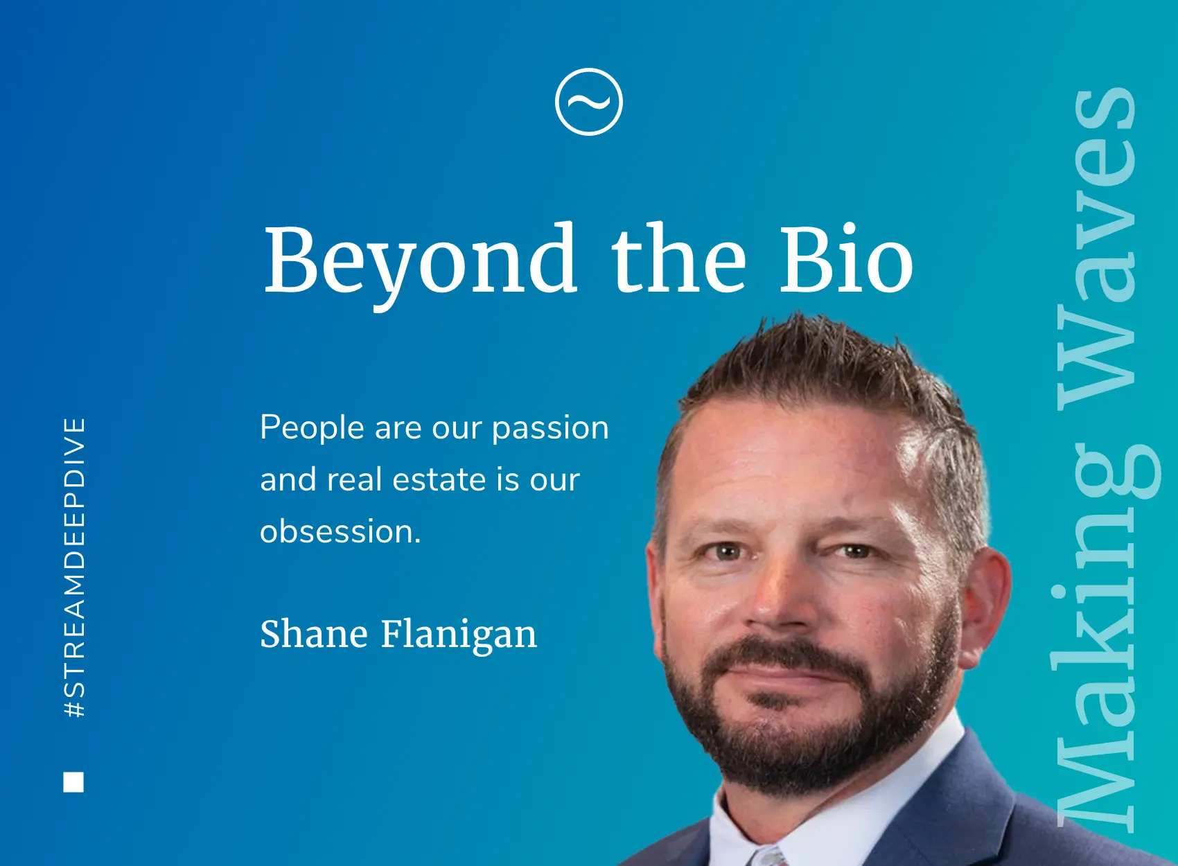 Stream Deep Dive: Beyond the Bio with Shane Flanigan | Stream Realty ...